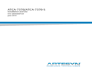 Artesyn ATCA 7370 / ATCA 7370-S Installation and Use (June 2014) manuels